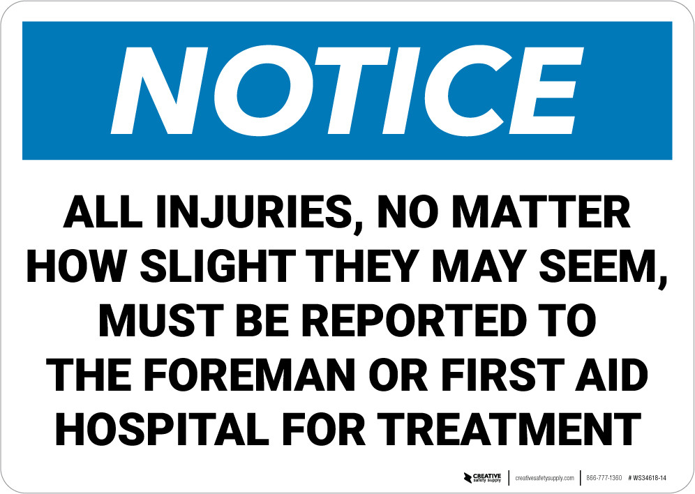 Notice: All Injuries Must Be Reported Landscape - Wall Sign | 5S Today