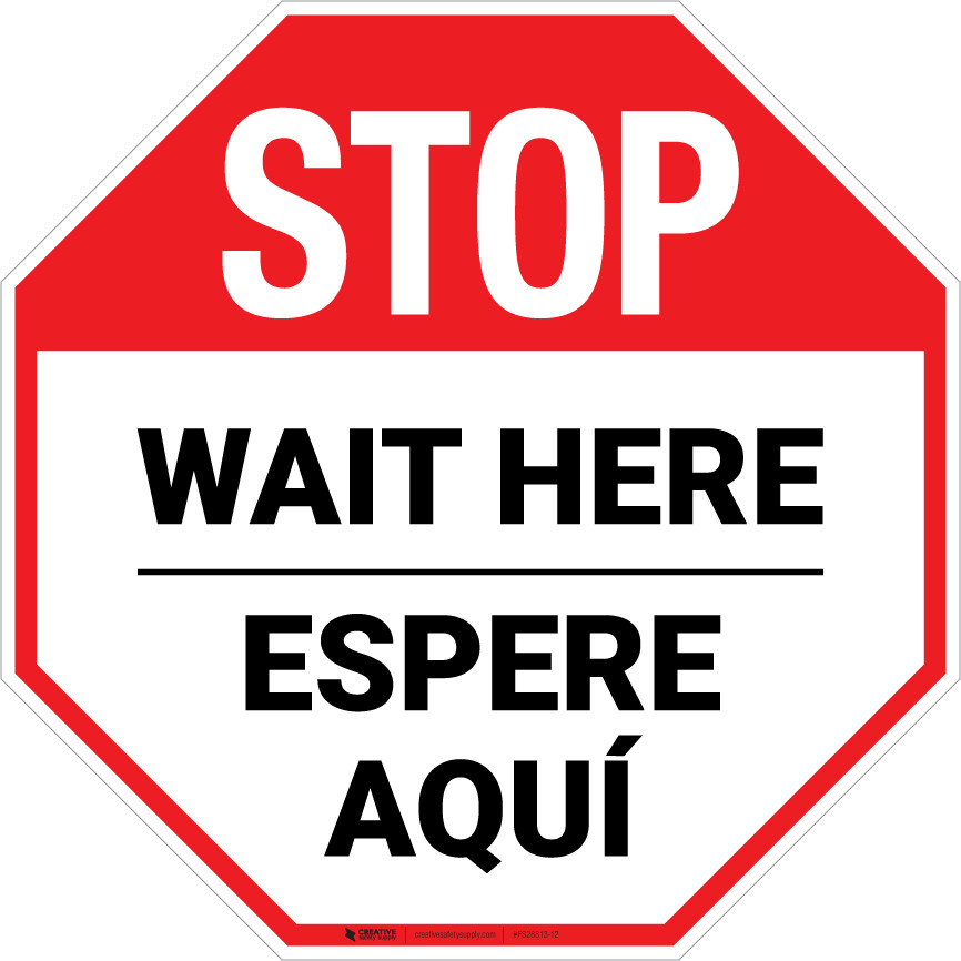 STOP Wait Here Espere Aqui Bilingual Stop - Floor Sign | 5S Today