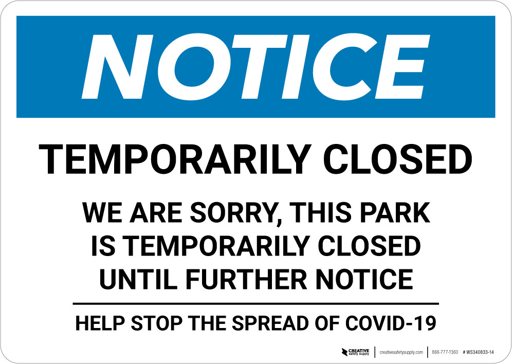 Notice: Temporarily Closed - Park Closed Until Further Notice Landscape ...