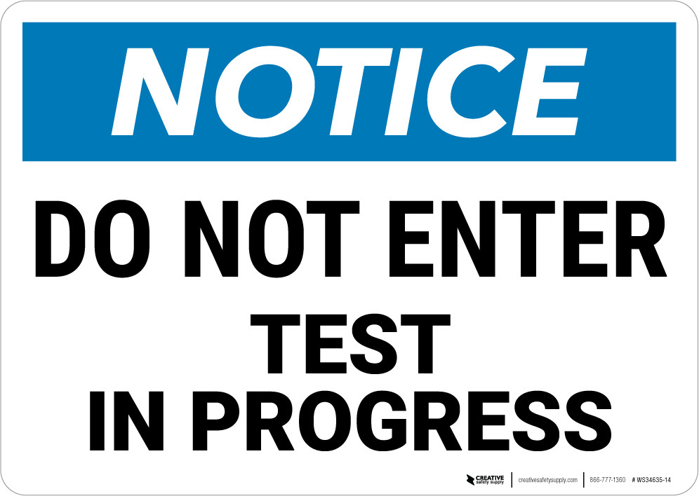Notice Do Not Enter Test In Progress Landscape Wall Sign 5S Today notice-do-not-enter-test-in-progress-landscape-wall-sign-5s-today