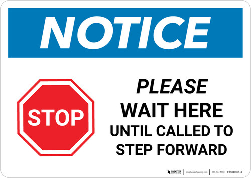 Notice: Stop Wait Here Until Called To Step Forward Landscape - Wall ...