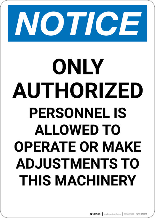 Notice: Only Authorized Personnel is Allowed to Operate Machinery ...