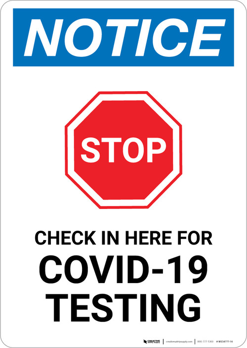 Notice: Stop Check In Here For COVID-19 Testing Portrait - Wall Sign ...