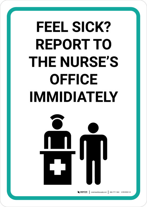 Feel Sick? Report To The Nurses Office Immidiately with Icon Portrait ...