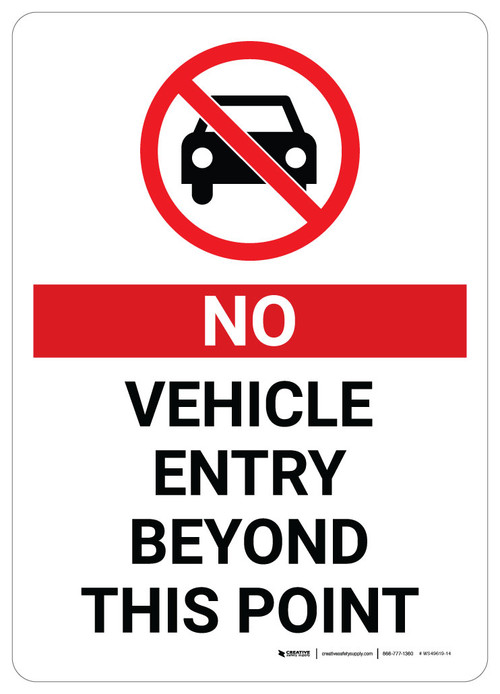 No Vehicle Entry Beyond This Point Portrait with Graphic