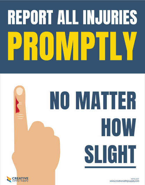 Report Injuries Promptly No Matter How Slight - Poster