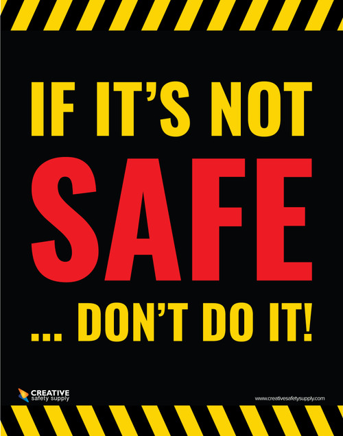 If It's Not Safe Don't Do It - Poster