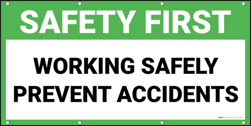 Safety First Working Safely Prevents Accidents - Banner