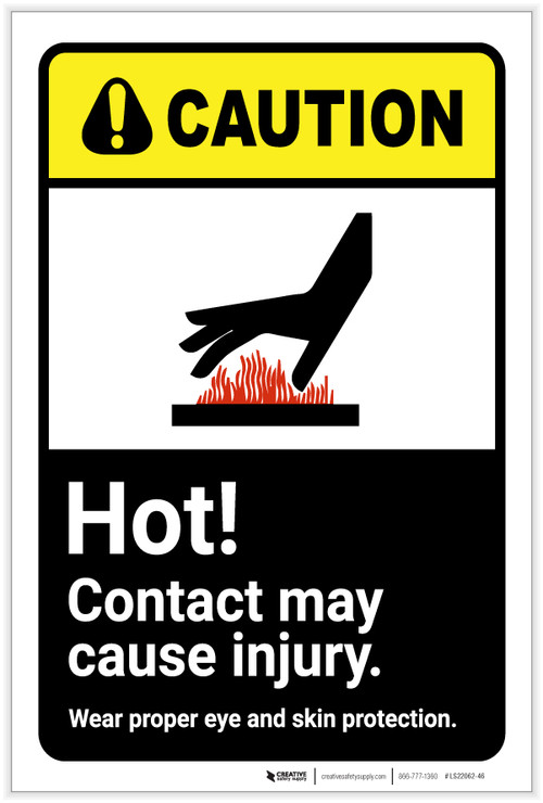 Caution: Hot! Contact May Cause Injury - Wear Proper PPE ANSI Portrait ...