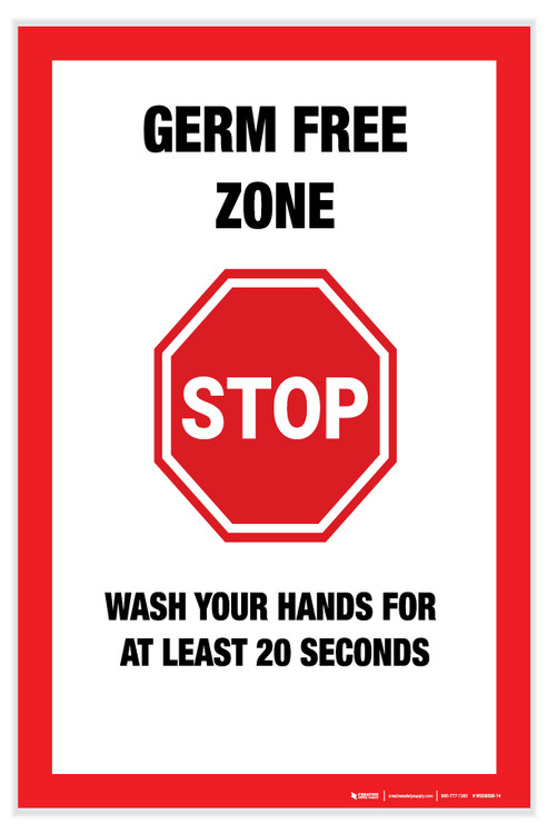 Stop: Germ Free Zones Wash Your Hands For At Least 20 Seconds - Label