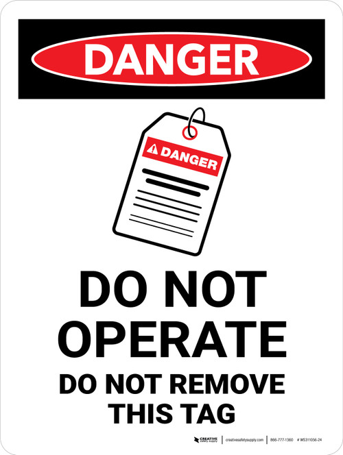 Danger: Do Not Operate, Do Not Remove This Tag Portrait - Wall Sign ...