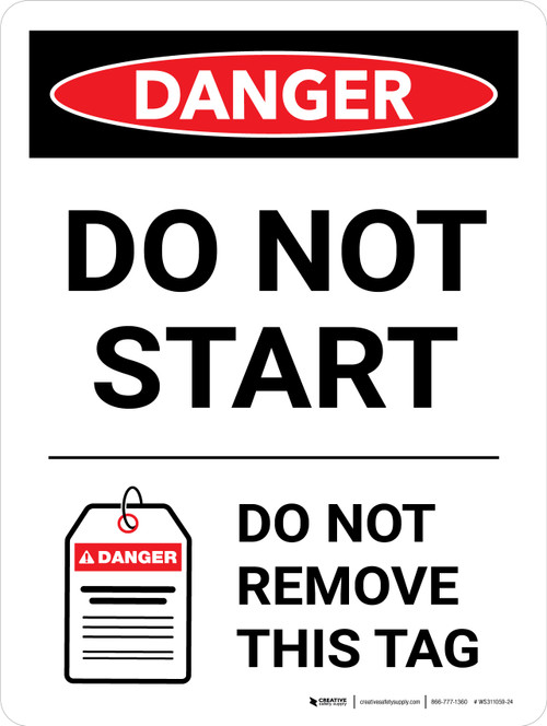 Danger: Do Not Start Do Not Remove This Tag Portrait - Wall Sign ...