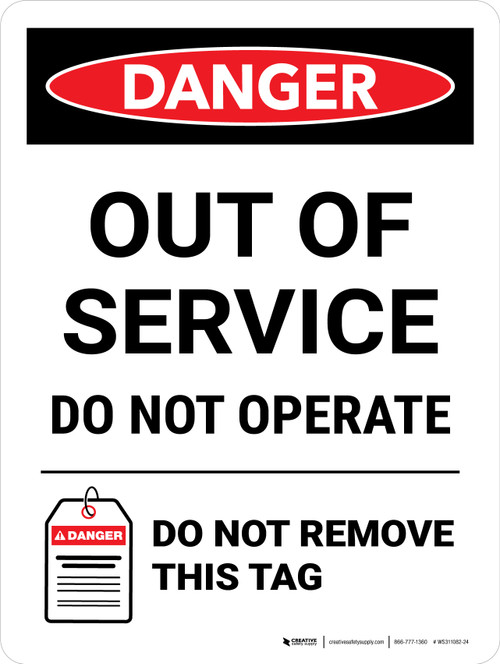 Danger: Out of Service Do Not Operate Do not remove Portrait - Wall Sign