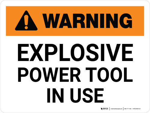 Warning: Explosive Power Tool In Use Landscape - Wall Sign