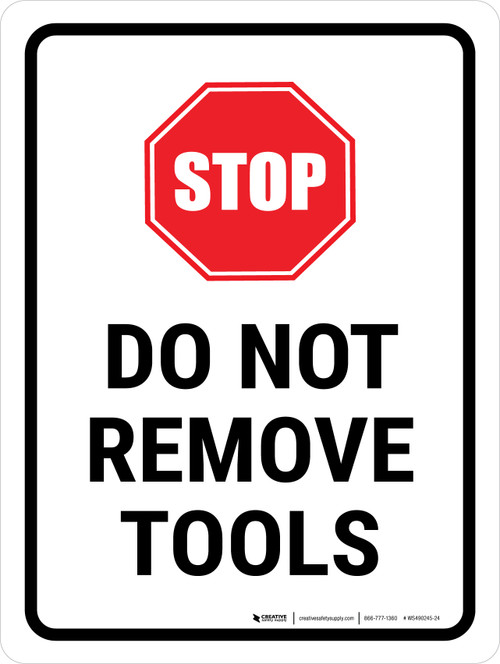 Do not remove tools Portrait - Wall Sign