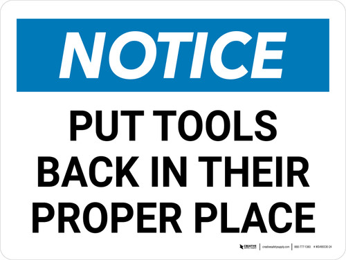 Notice: Put Tools Back In Their Proper Place Landscape - Wall Sign
