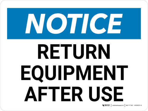 Notice: Return Equipment After Use Landscape - Wall Sign