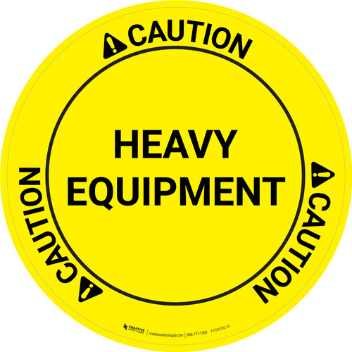 Caution: Heavy Equipment Circular - Floor Sign