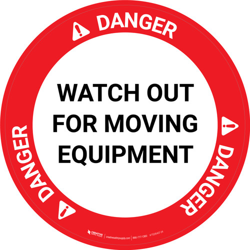 Danger: Watch Out For Moving Equipment Circular - Floor Sign
