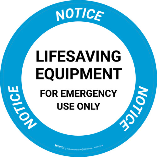 Notice: Lifesaving Equipment For Emergency Use Only Circular - Floor Sign