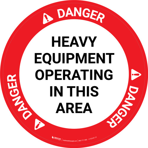 Danger: Heavy Equipment Operating In This Area Circular - Floor Sign