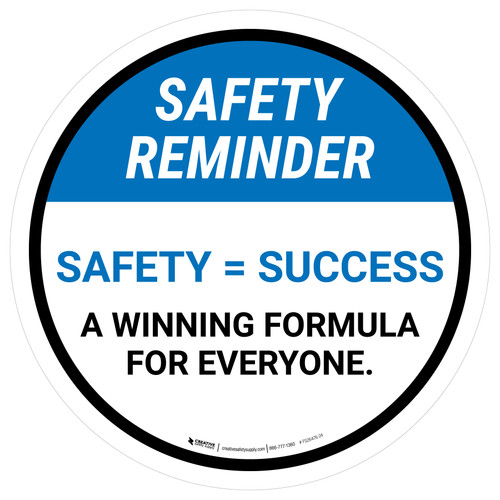 Safety Reminder: Safety = Success Circular - Floor Sign
