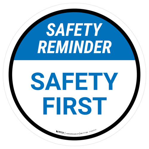 Safety Reminder: Safety First Circular - Floor Sign | 5SToday.com