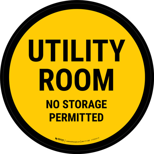 Utility Room No Storage Permitted Circular - Floor Sign | 5SToday.com