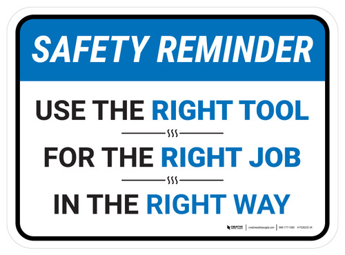 Safety Reminder: Use The Right Tool For The Right Job Rectangular ...