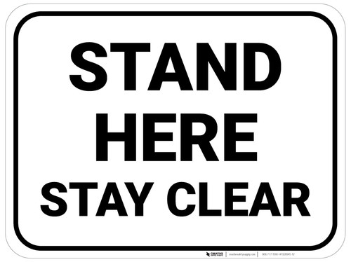 Stand Here Stay Clear Rectangle - Floor Sign | 5S Today