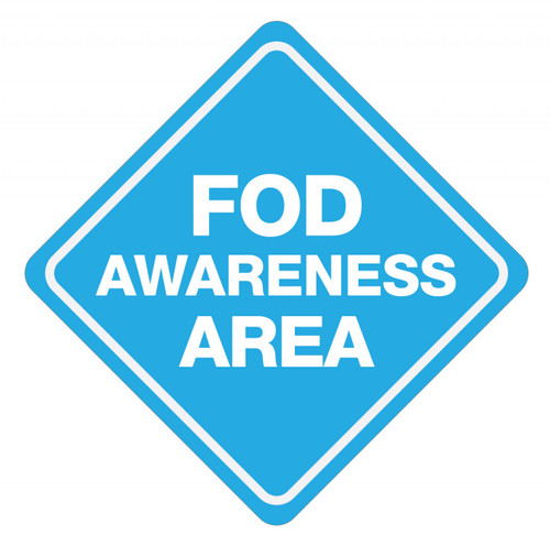 FOD Awareness Area Sign - 5stoday.com 866-402-4776