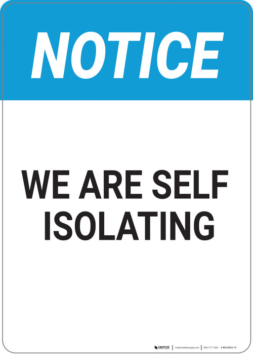 Notice: We Are Self Isolating - Wall Sign | 5S Today