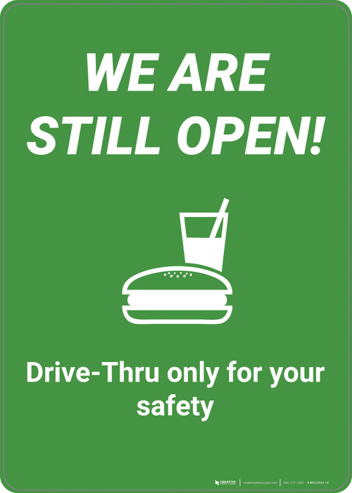 We Are Still Open! Drive Thru Only For Your Safety - Wall Sign | 5S Today