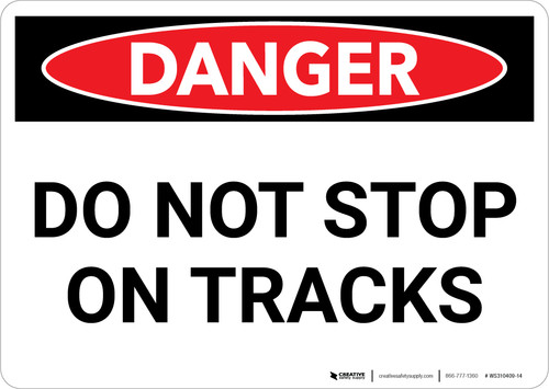 Danger: Do Not Stop On Tracks Landscape - Wall Sign | 5S Today