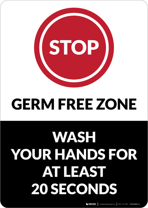 Stop: Germ Free Zone Wash Hands For 20 Seconds Portrait - Wall Sign ...