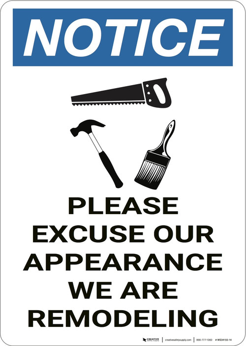 Notice: Please Excuse Our Appearance We Are Remodeling - Wall Sign | 5S ...