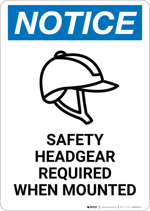 Notice: Safety Headgear Required When Mounted - Wall Sign | 5S Today