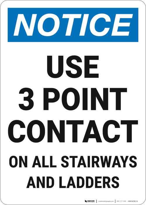 Notice: Use 3 Point Contact On All Stairways Ladders Portrait - Wall ...