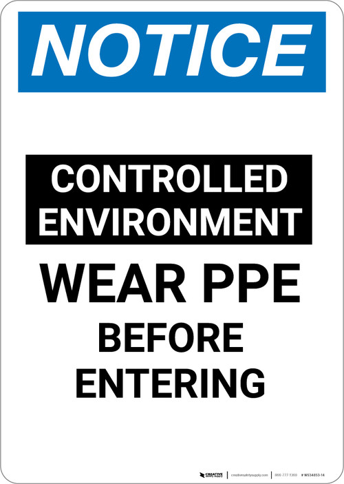 Notice: Controlled Environment Wear PPE Before Entering - Portrait Wall ...