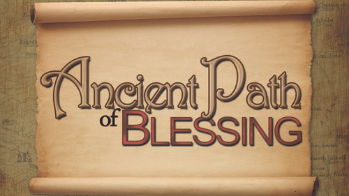 Ancient Path of Blessing - Online Course - Family Foundations International