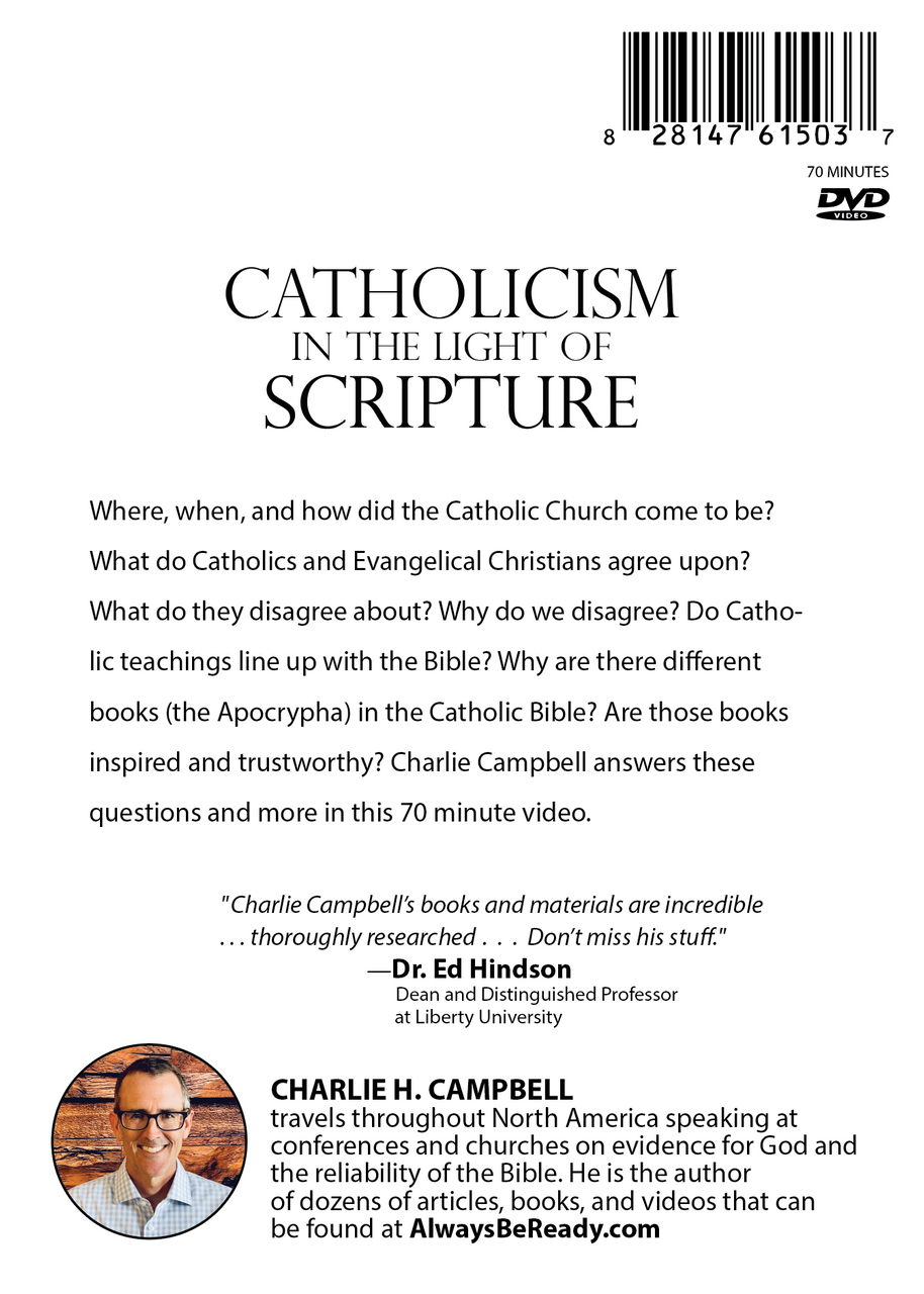 Catholicism in the Light of Scripture (DVD) - Always Be Ready ...