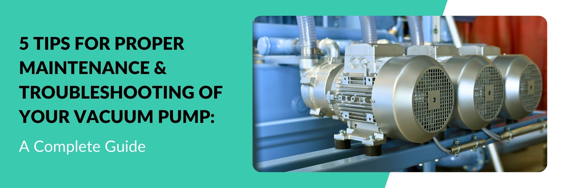 5 Tips for Proper Maintenance & Troubleshooting of Your Vacuum Pump: A ...