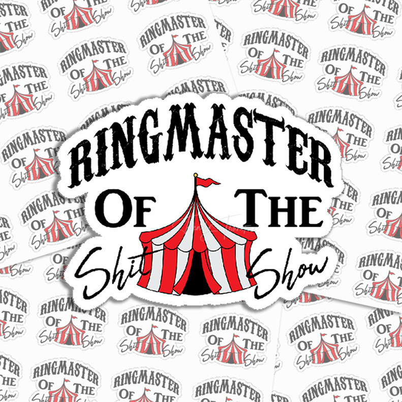 Ringmaster Of The Shit Show Sublimation Transfer - Trendy Transfers