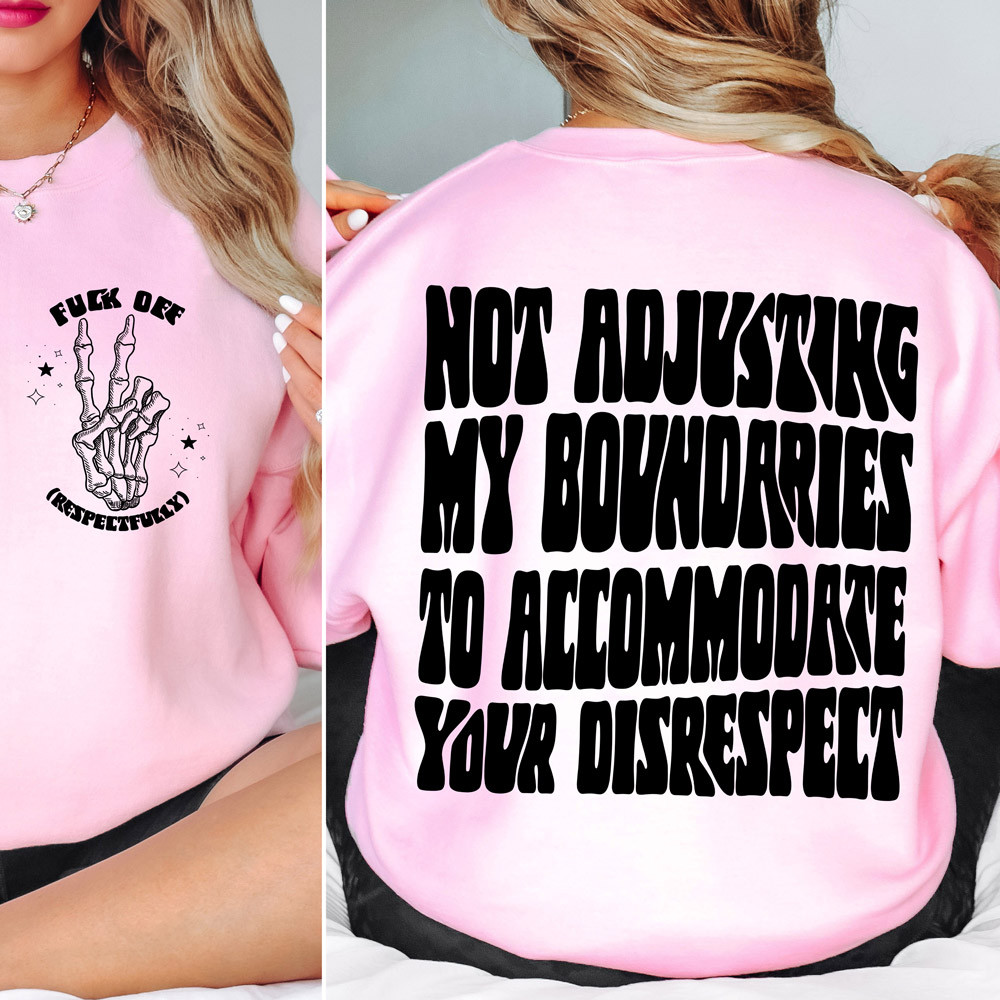 Not Adjusting My Boundaries To Accommodate Your Disrespect BLACK DTF ...