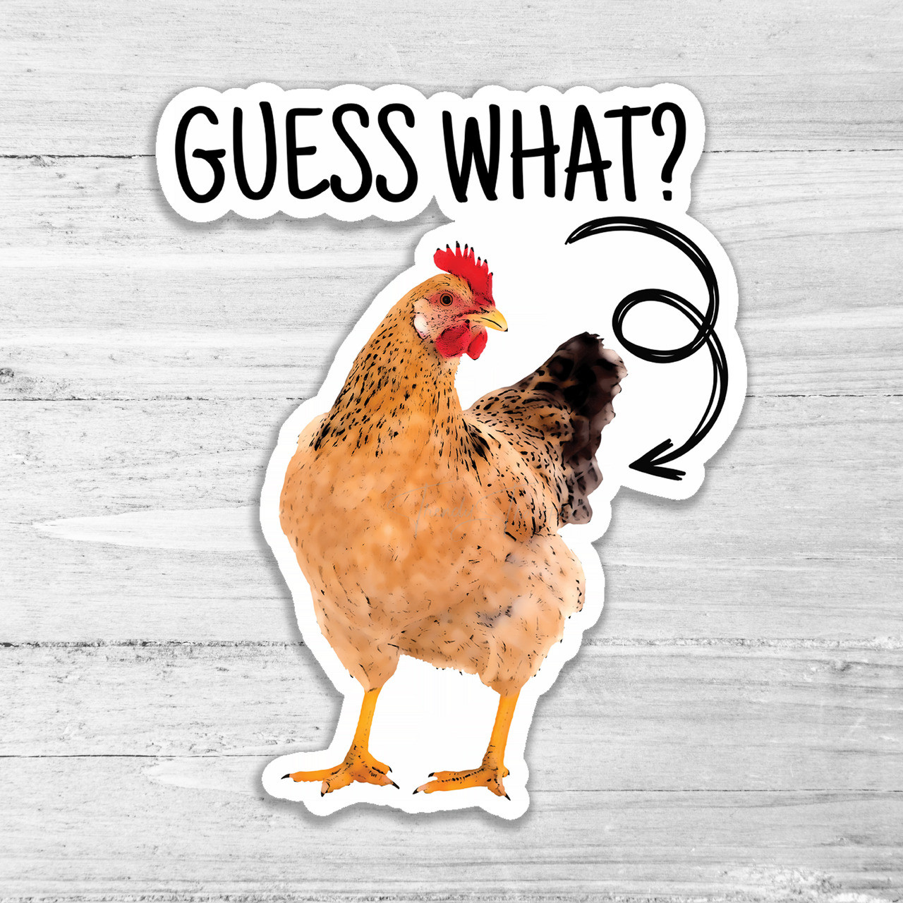 Guess What? Die Cut Sticker