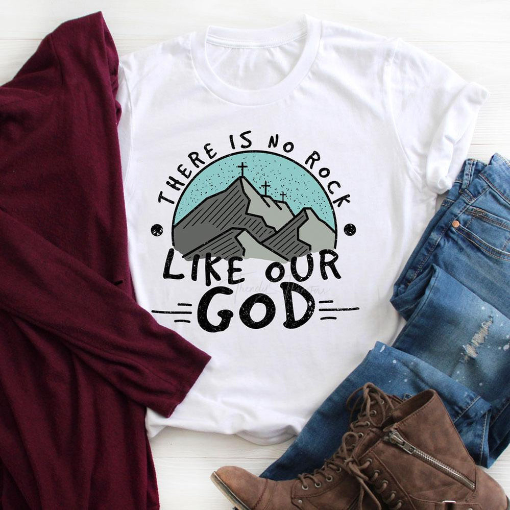 There Is No Rock Like Our God Sublimation Transfer - Trendy Transfers