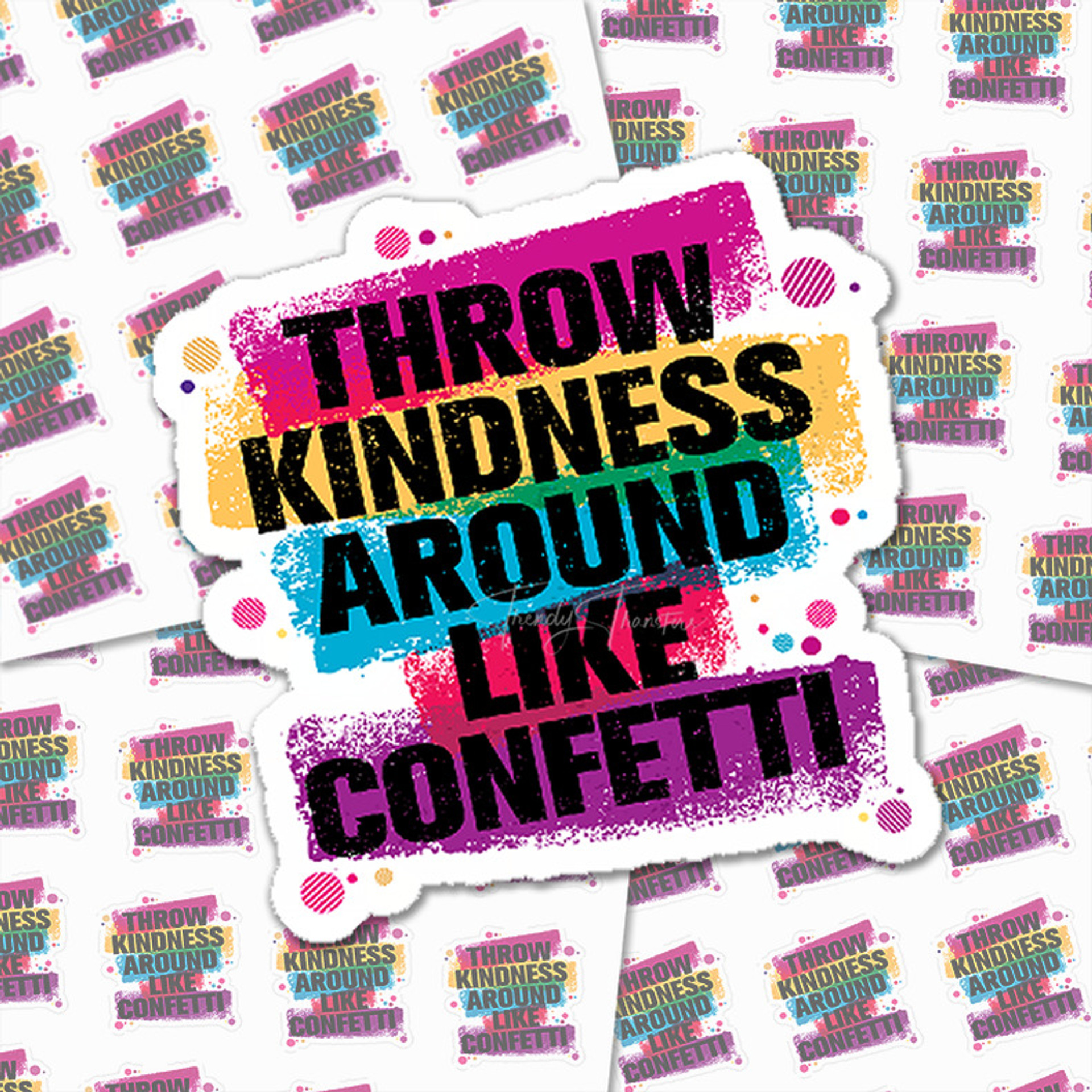Throw Kindness Like Confetti Sticker Sheet - Trendy Transfers