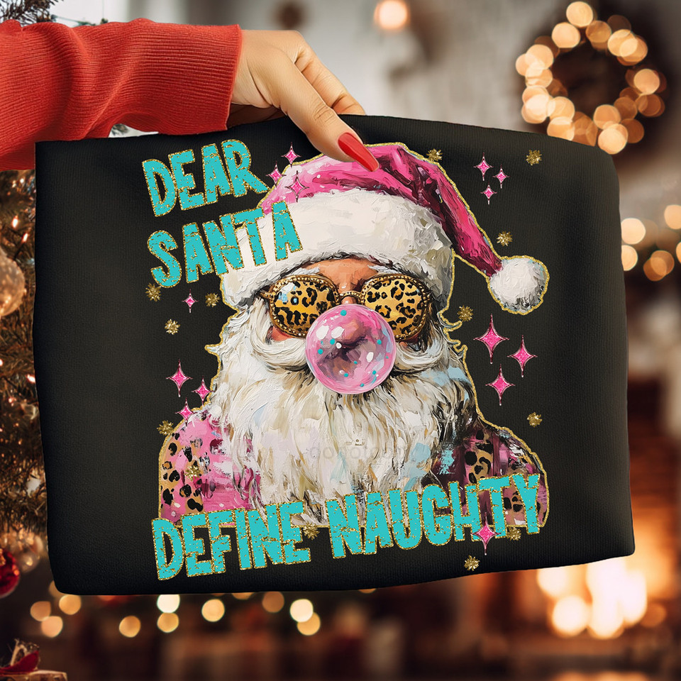 Dear Santa Define Naughty DTF Heat Transfer