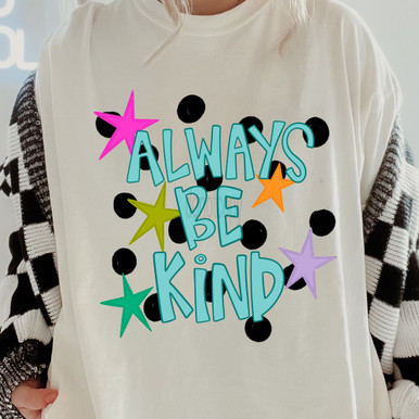 Retro Always Be Kind DTF Heat Transfer