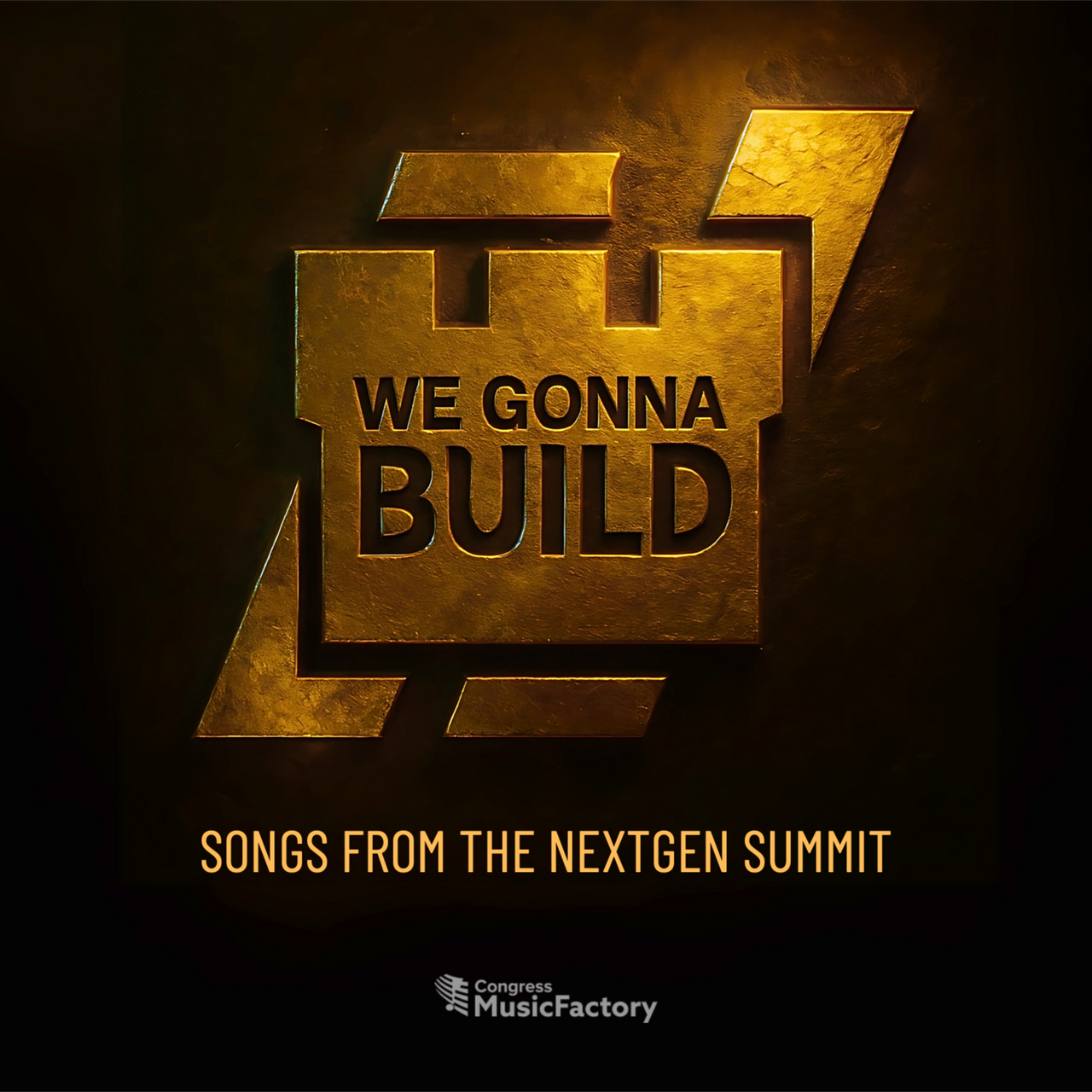 We Gonna Build (Songs from the NextGen Summit 2025) - C-WBN Store an ...